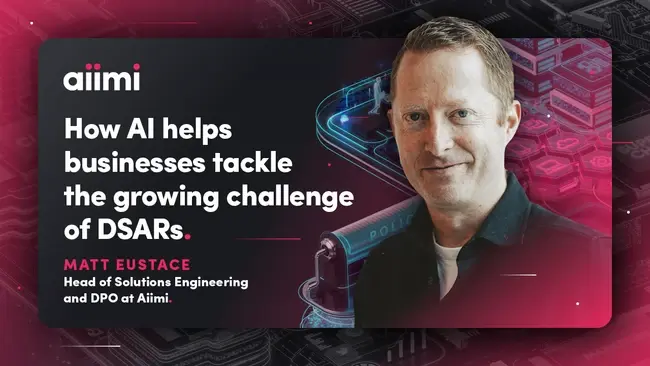 How AI helps businesses tackle the growing challenge of DSARs | EM360